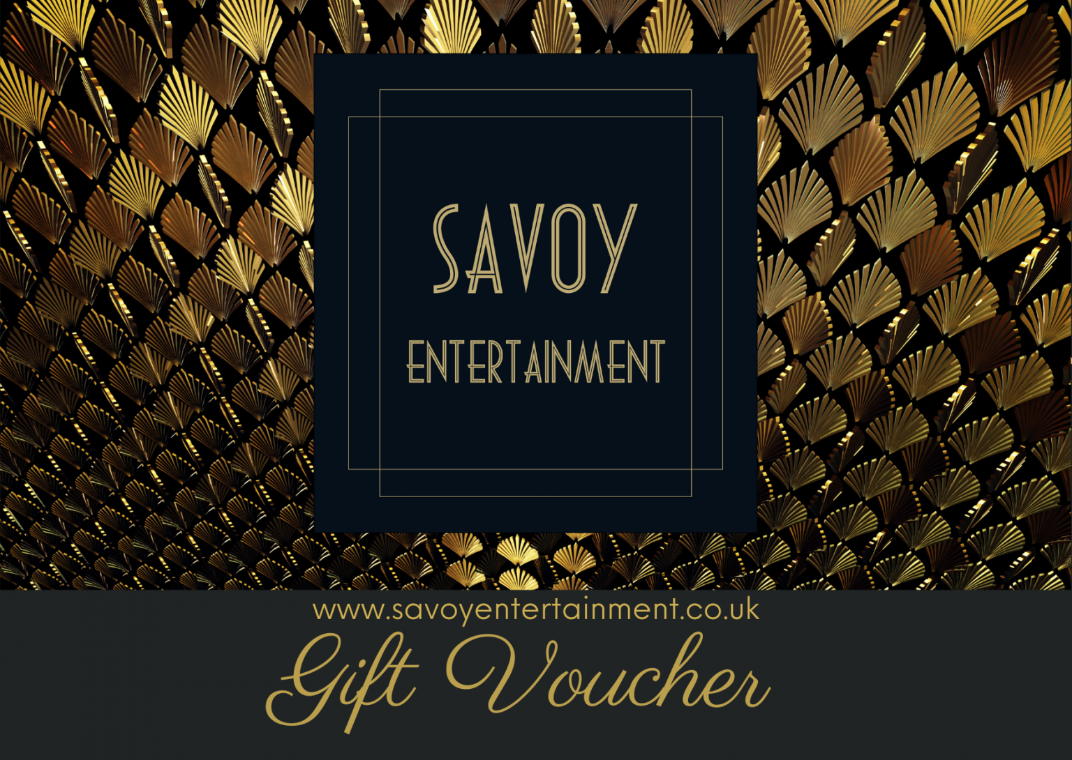 Gift Vouchers - Savoy Entertainment